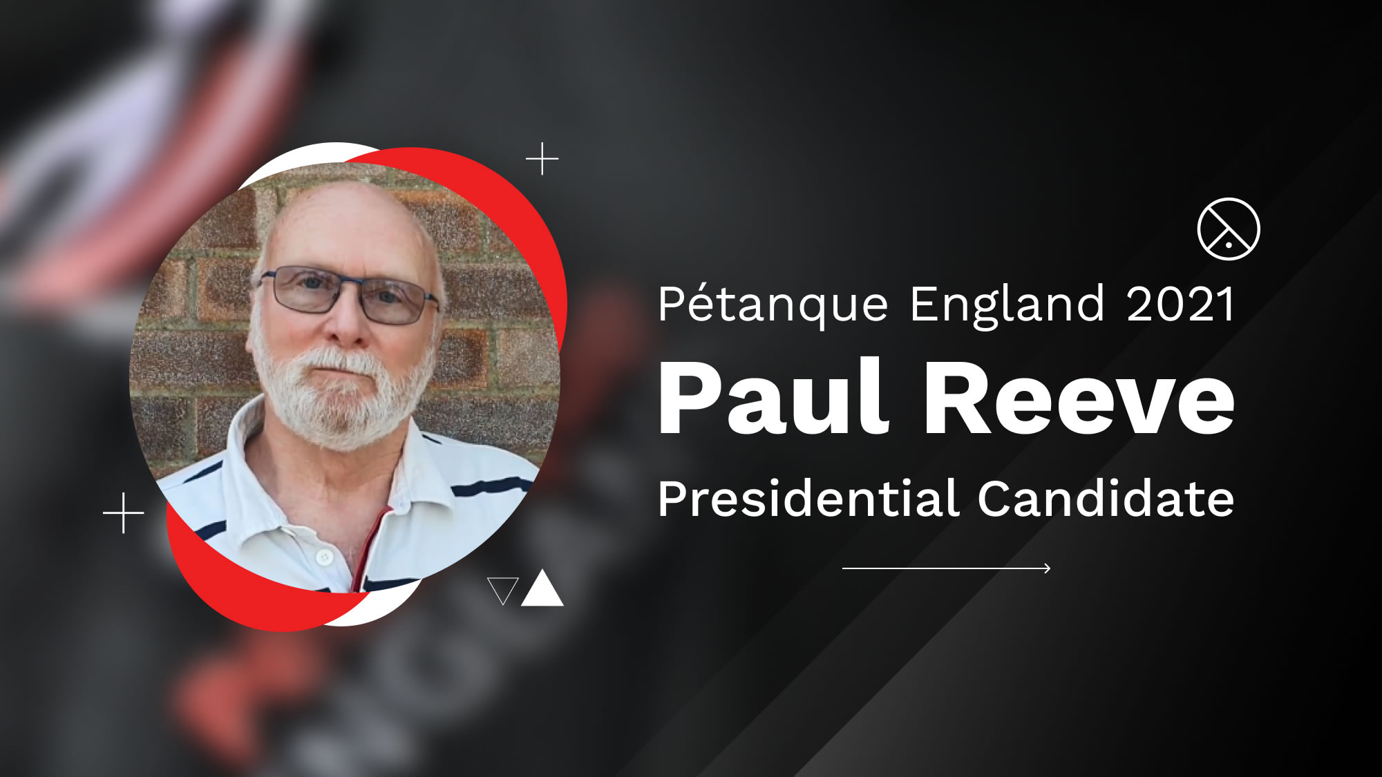 This Is Pétanque Talks: PE Presidential Candidate for 2021, Paul Reeve ...